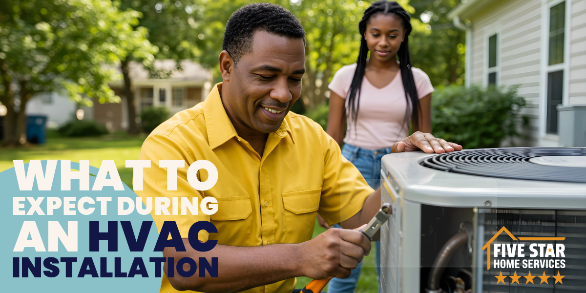 What to Expect During an HVAC Installation | Five Star Home Services