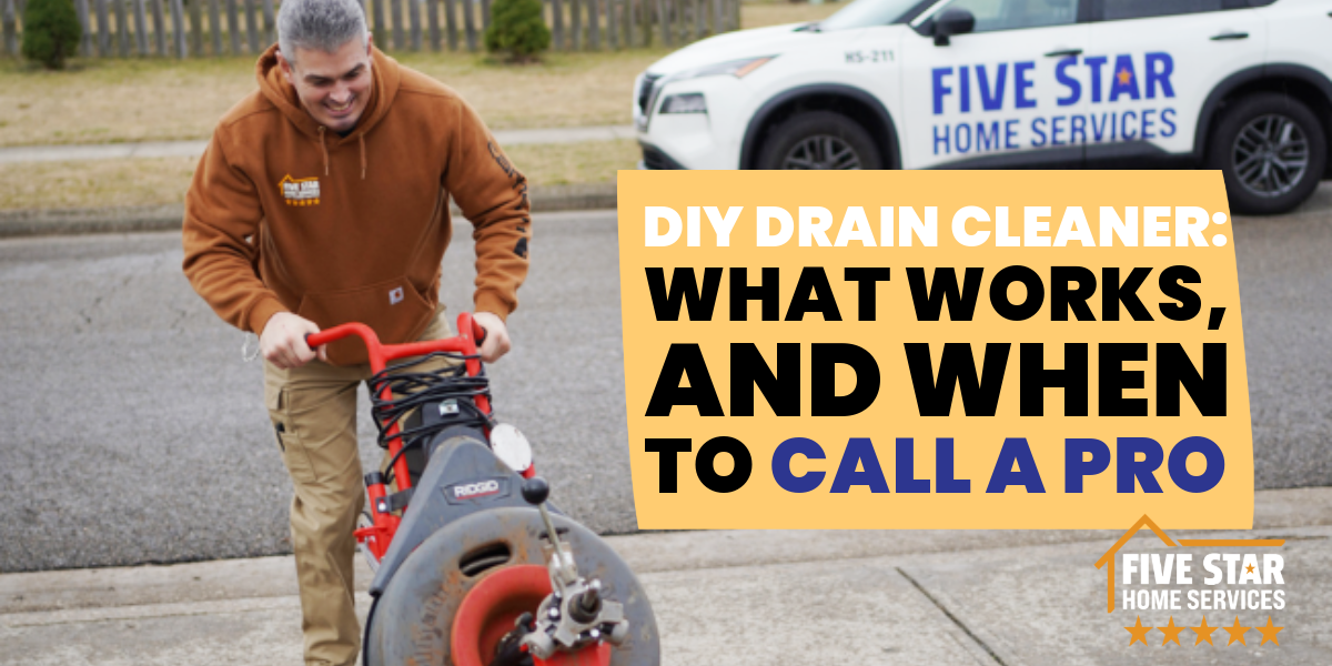 DIY Drain Cleaner: Quick Fixes and When to Call a Plumber | Five Star ...