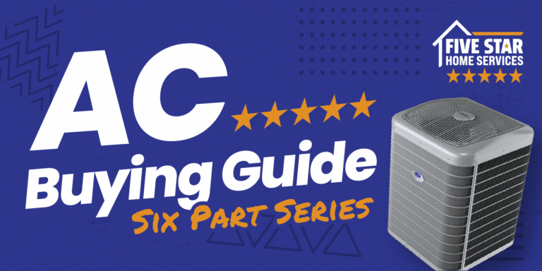 AC Buying Guide Series – Five Star Home Services